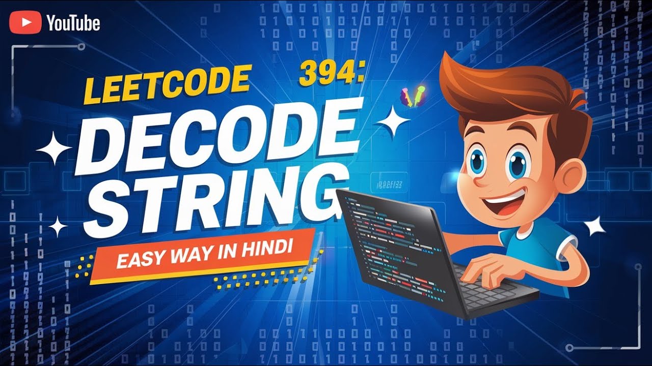 Leetcode 394 Decode String Simple Explanation In Hindi рџ ў Youtube