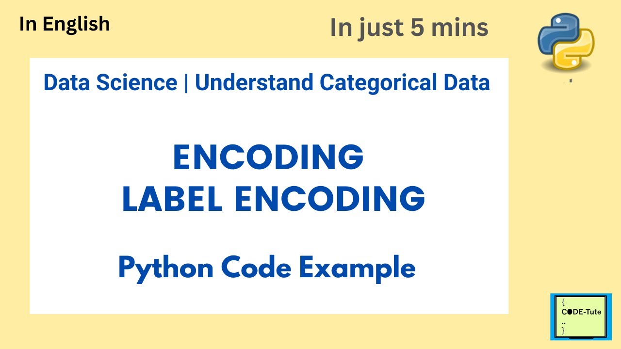 Understand Encoding Techniques Label Encoding Categorical Data