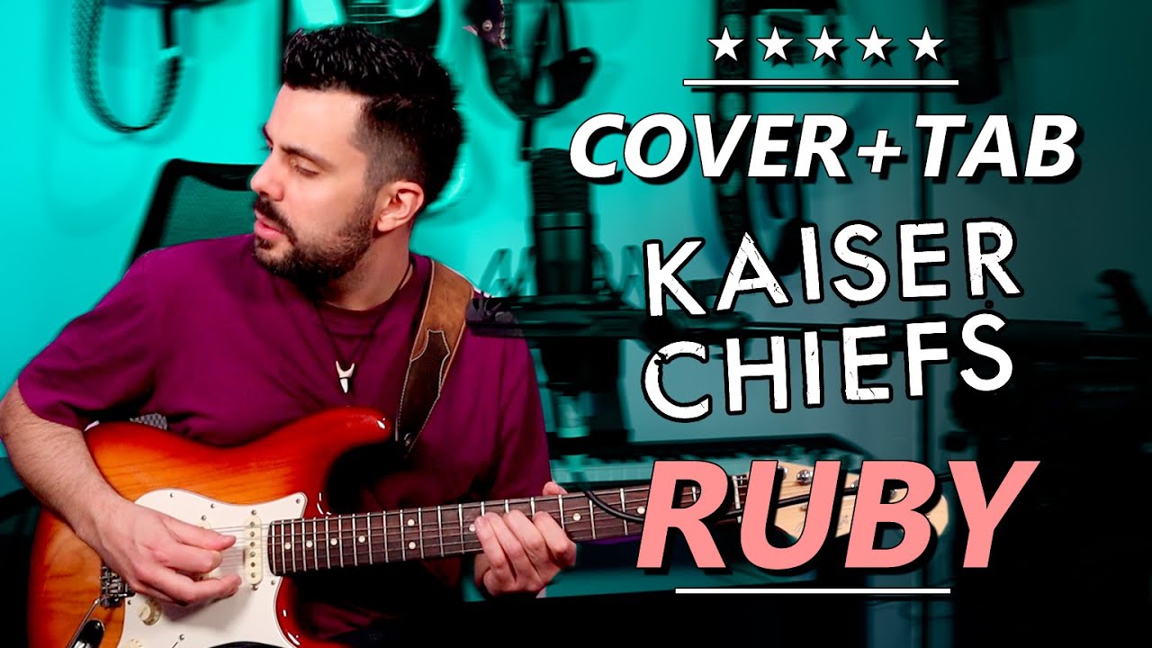 Kaiser Chiefs Ruby Guitar Cover Tab Marcos García Youtube