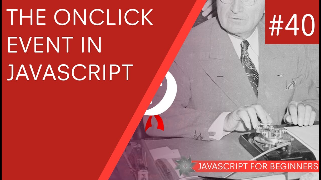 Javascript Tutorial For Beginners 40 The Onclick Event Youtube