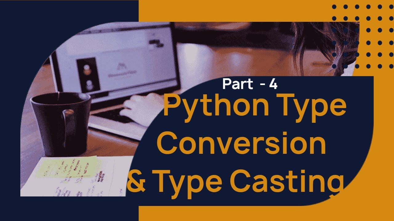 Python Datatype Conversion And Type Casting Youtube