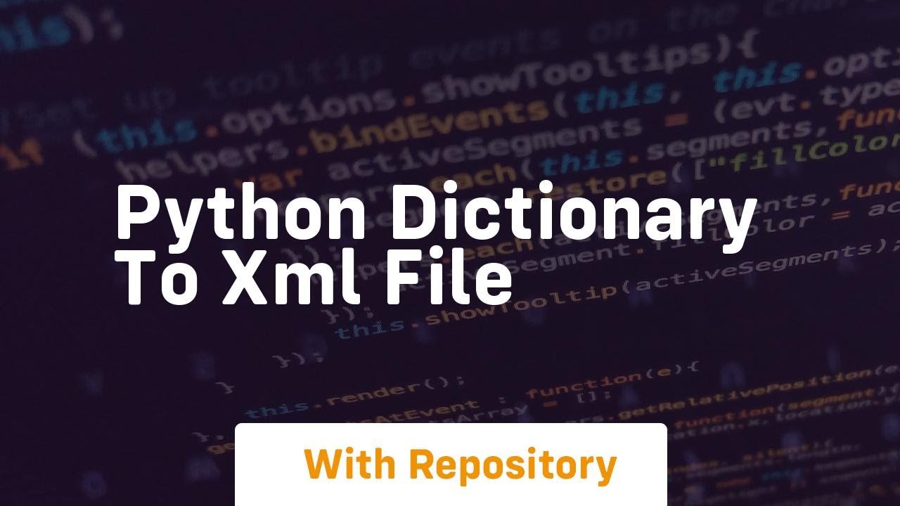 Python Dictionary To Xml File Youtube