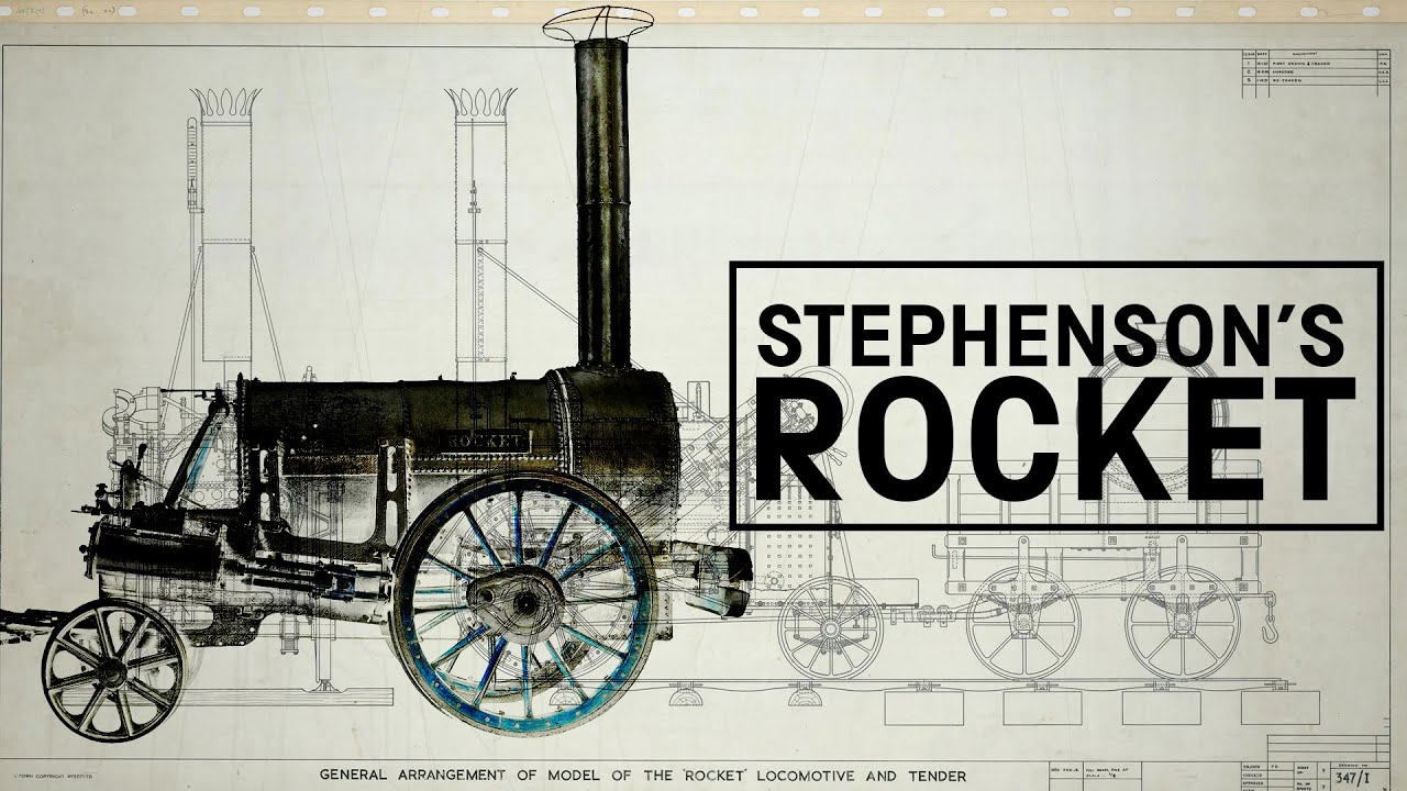 How Stephenson S Rocket Changed The World Youtube
