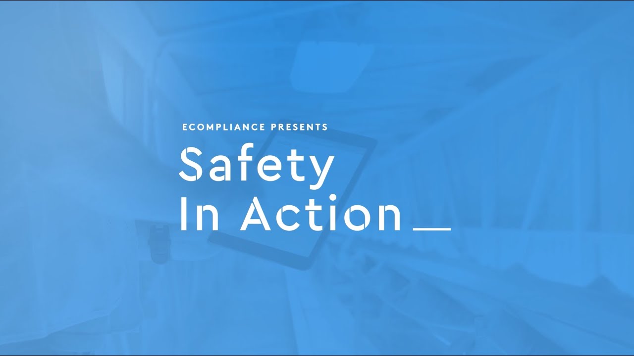 Safety In Action How Has The Ecompliance Mobile App Helped Your
