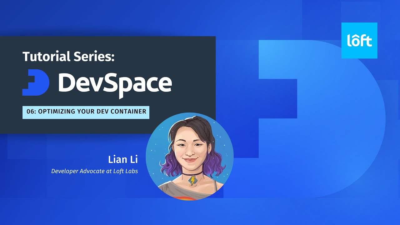 Devspace Tutorial Series Optimizing Your Dev Container Youtube
