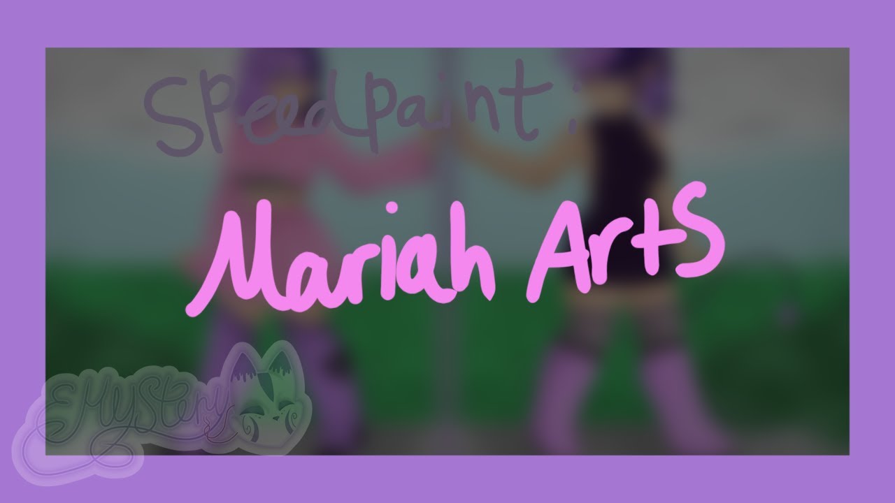 Speedpaint Mariah Arts Youtube