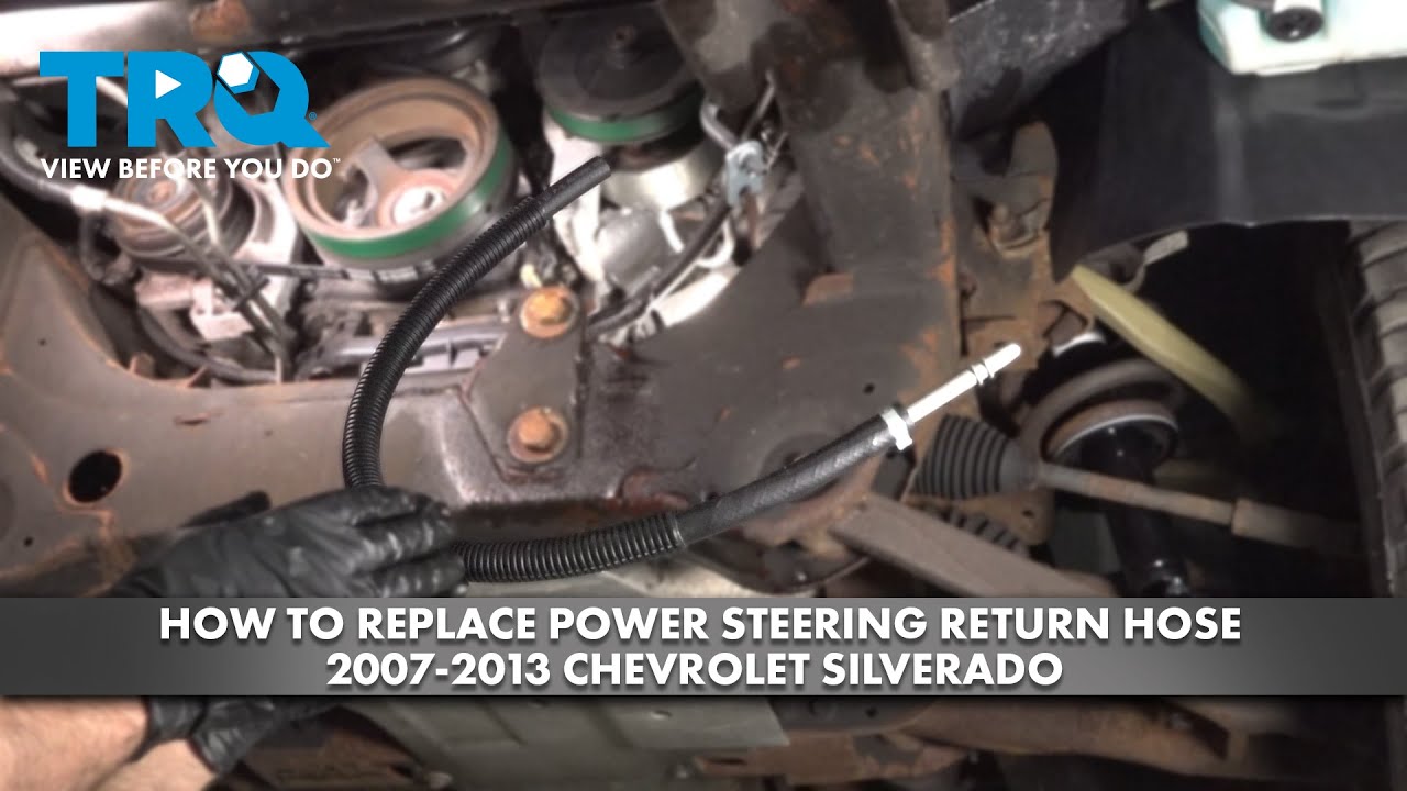How To Replace Power Steering Return Hose 2007 2013 Chevrolet Silverado