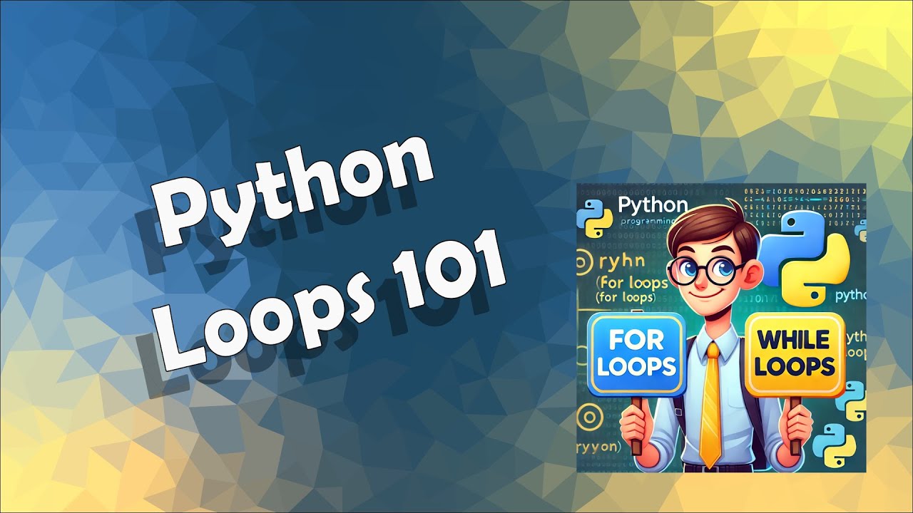 Python Loops 101 The Full Guide Youtube