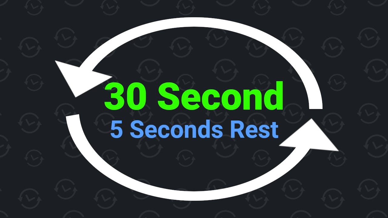 30 Second Interval Timer With 5 Seconds Rest Youtube
