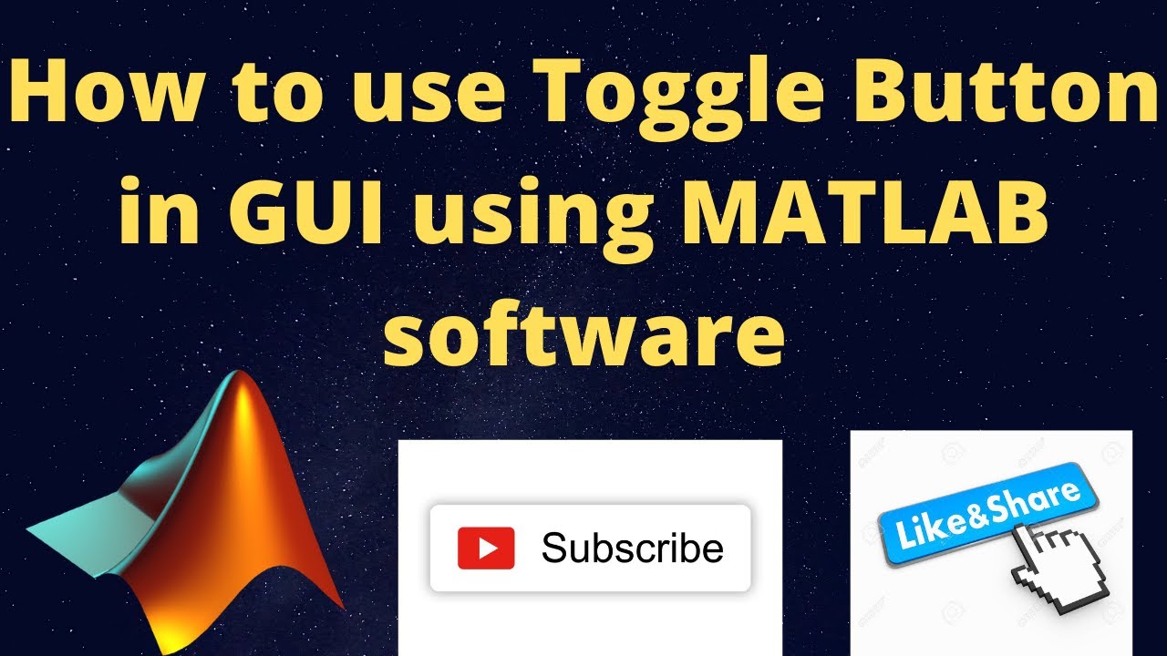 How To Use Toggle Button In Gui Using Matlab Software Youtube