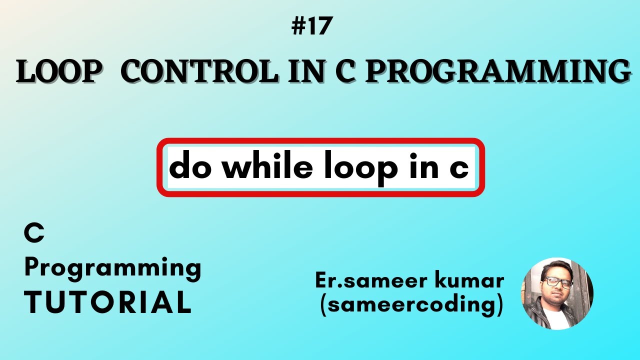 Do While Loop In C Programming Do While Loop In C Sameercoding
