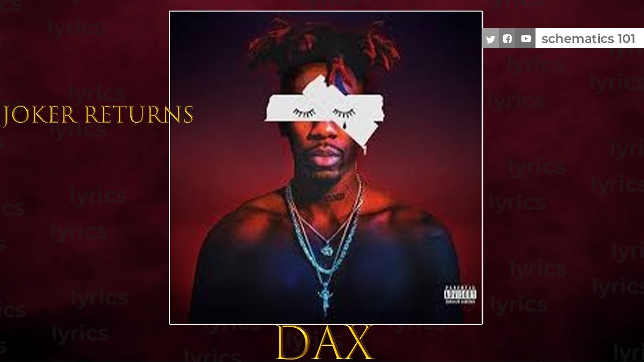 Dax Joker Returns Lyrics Youtube