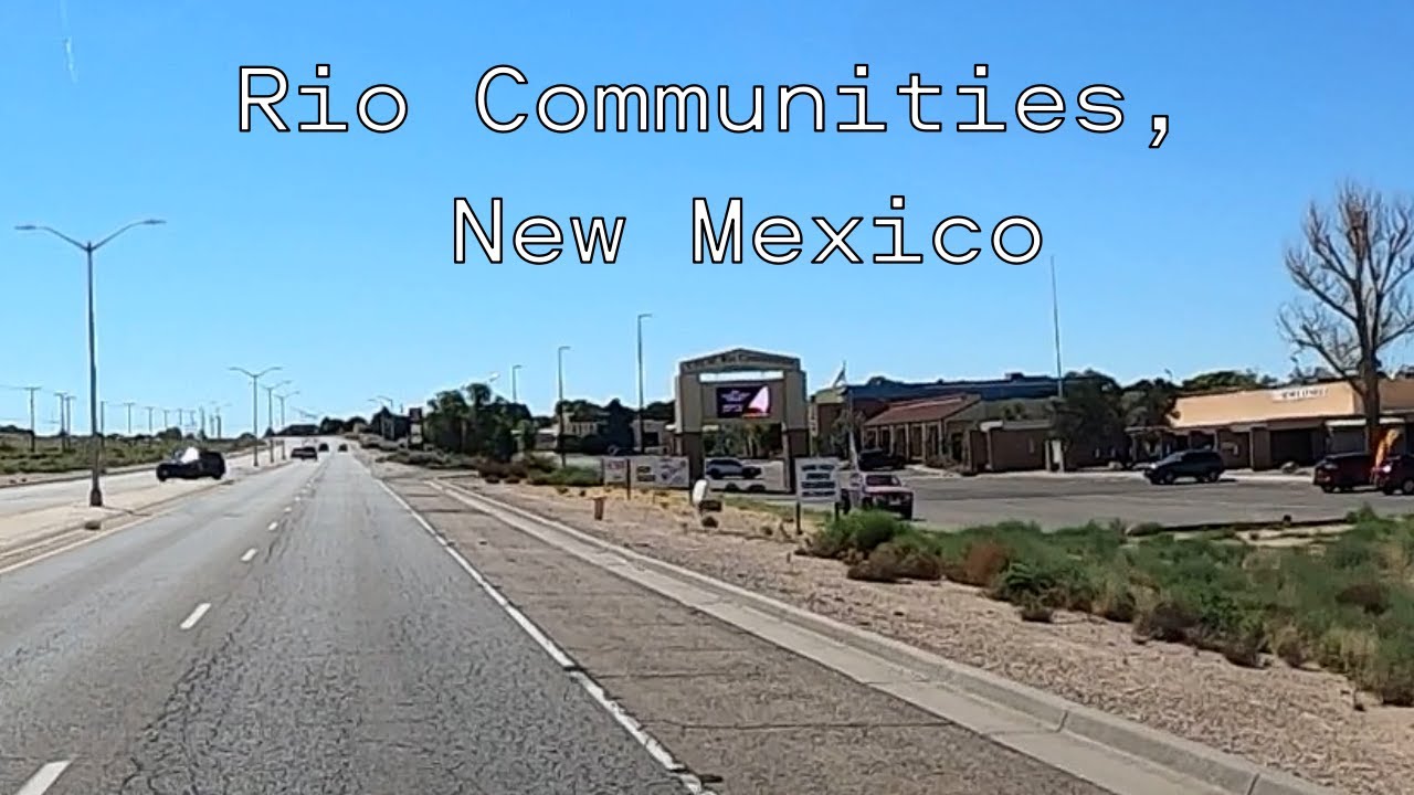 Rio Communities New Mexico Youtube