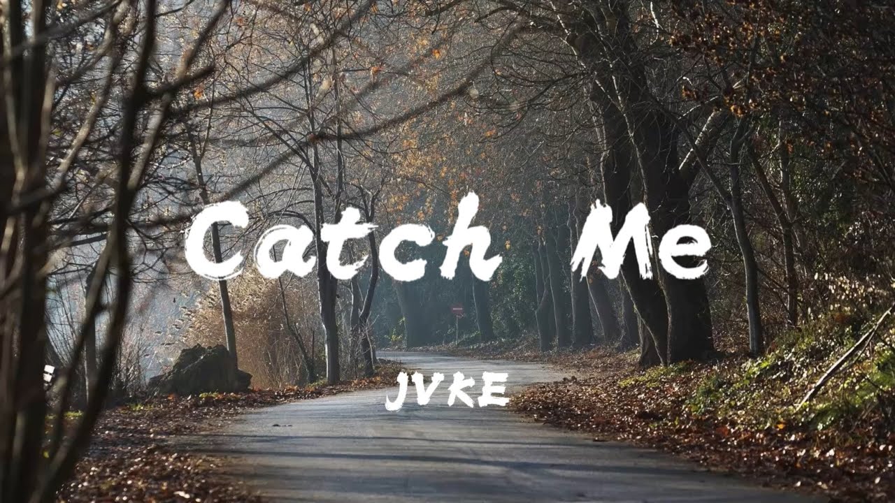 Jvke Catch Me Lyrics Youtube