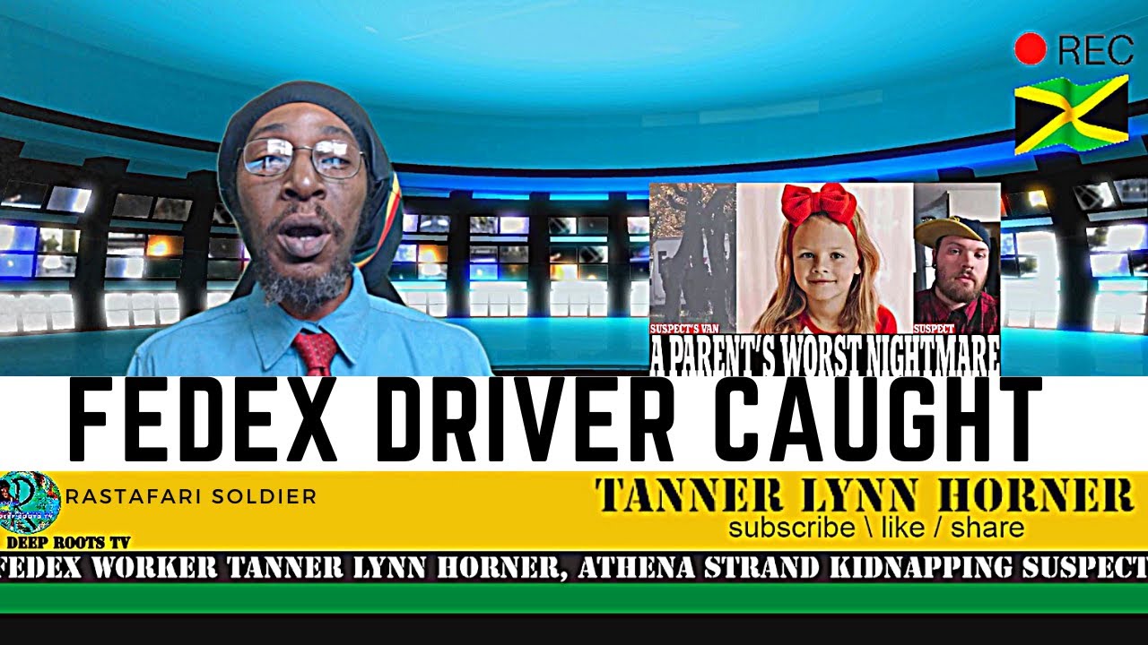 Fedex Tanner Lynn Horner Athena Strand Kidnapping Suspect Youtube