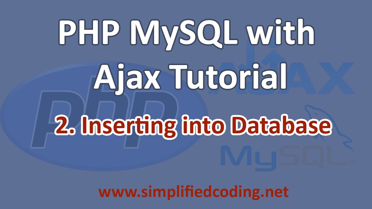 2 Php Mysql With Ajax Tutorial Inserting Into Database Youtube