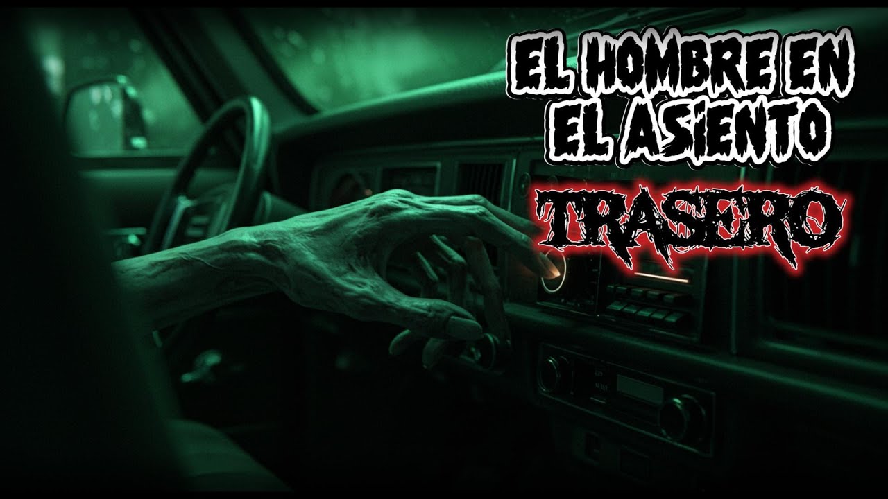 La Sombra En El Asiento Trasero Historias De Terror Youtube