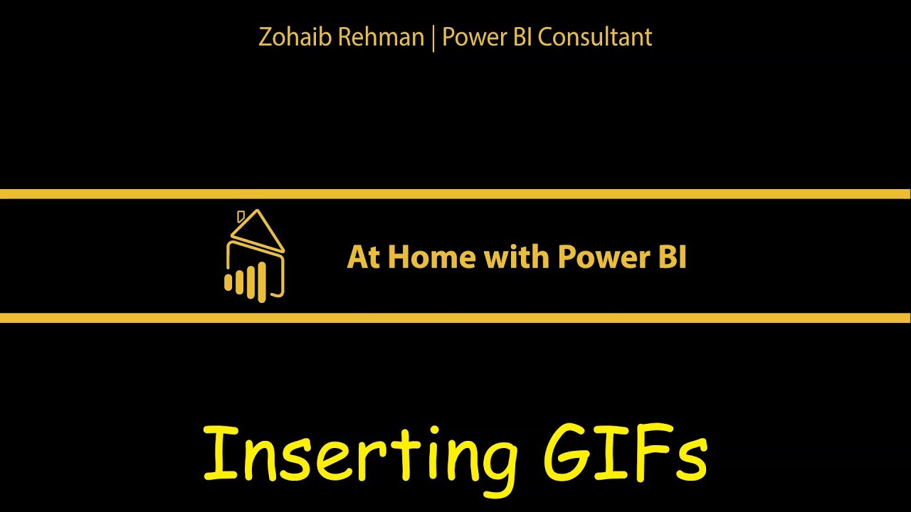 At Home With Power Bi Inserting Gifs Youtube