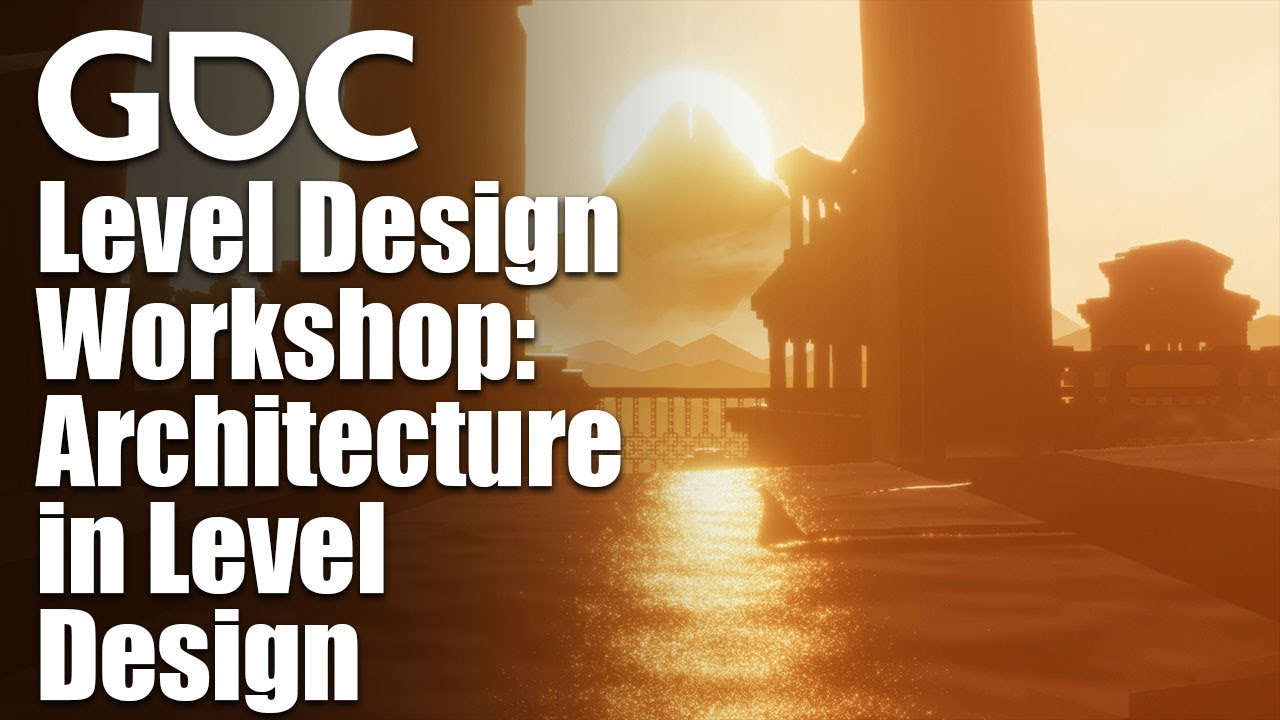 Level Design Workshop Architecture In Level Design Youtube