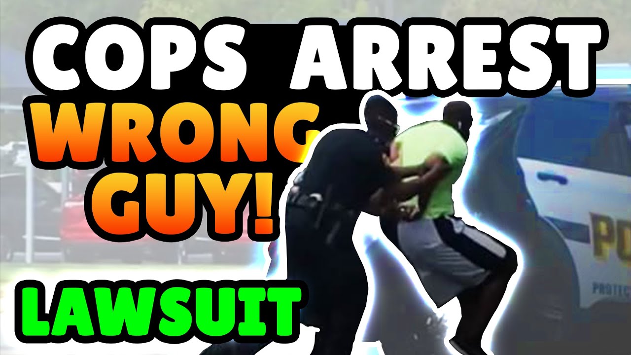 Cops Arrest Wrong Guy He Sues Youtube