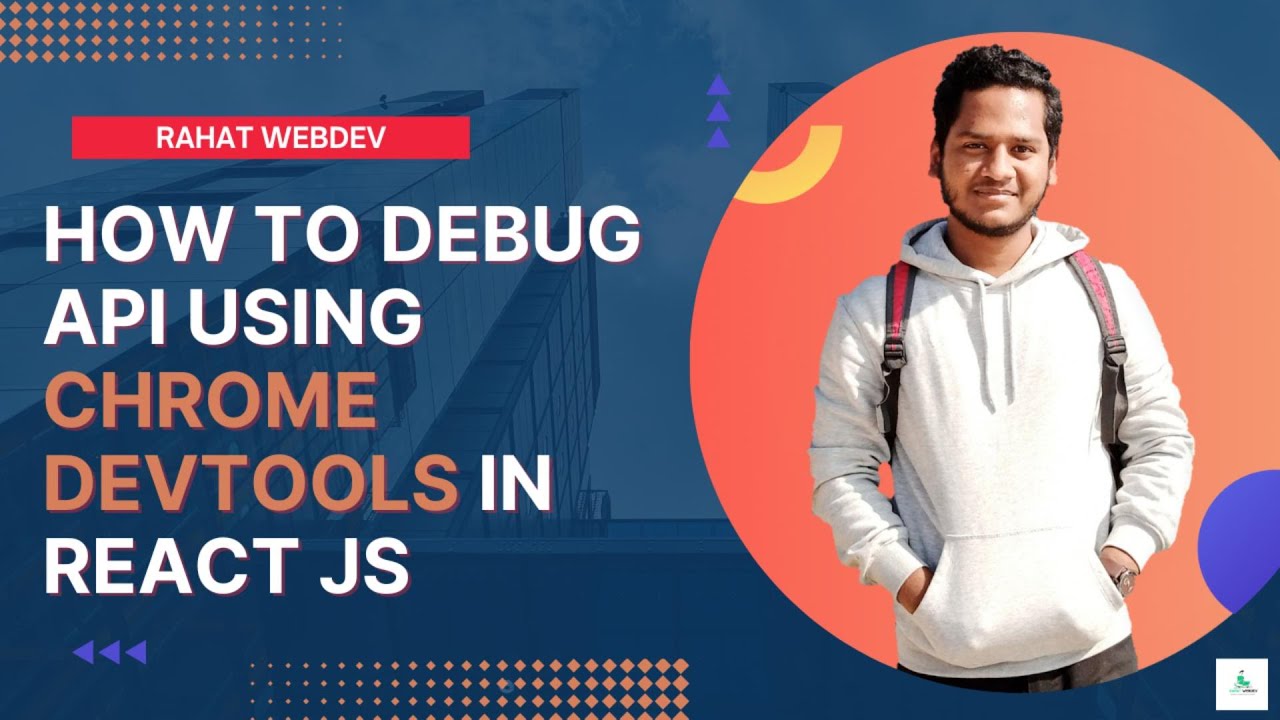 How To Debug Api Using Chrome Devtools In React Js Youtube