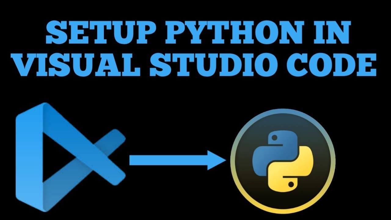 Visual Studio Code Python Vscode Python Setup Python Tutorial