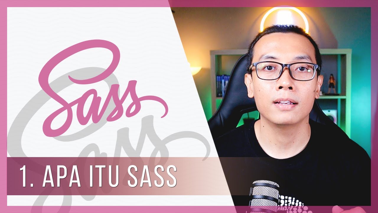 Tutorial Sass 1 Apa Itu Sass Youtube