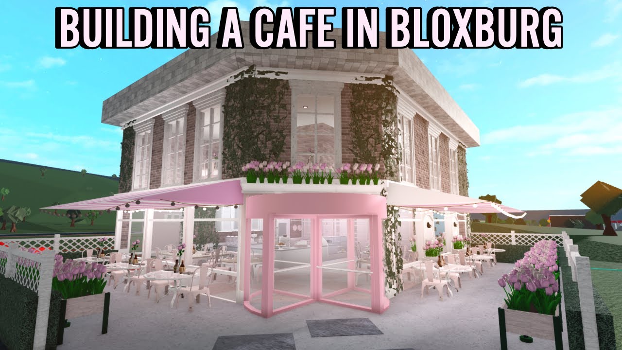 Building A Cafe For My Bloxburg Town Roblox Youtube