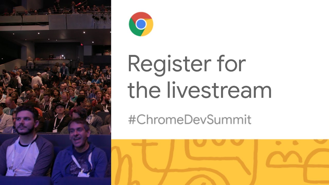 Chrome Dev Summit 2019 Livestream Registration Youtube