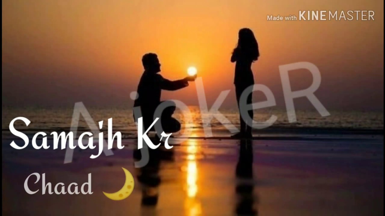 Samjhe Kar Chand Jisko Aasma Ne Dil Me Rakha Hai Whatsapp Status Youtube