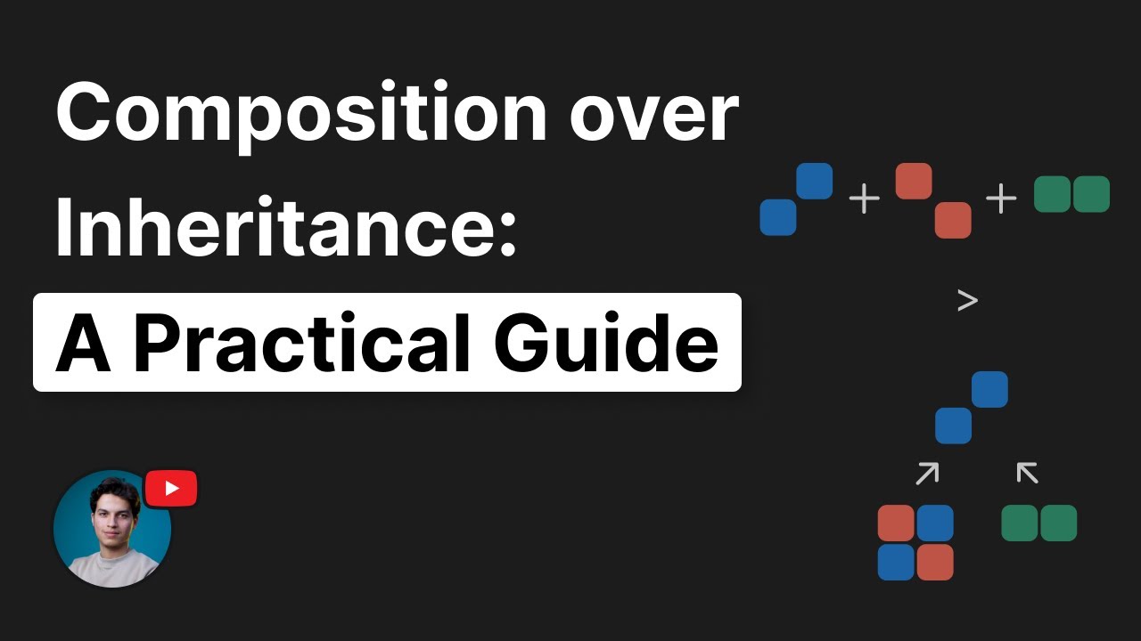 Composition Over Inheritance A Practical Guide Youtube