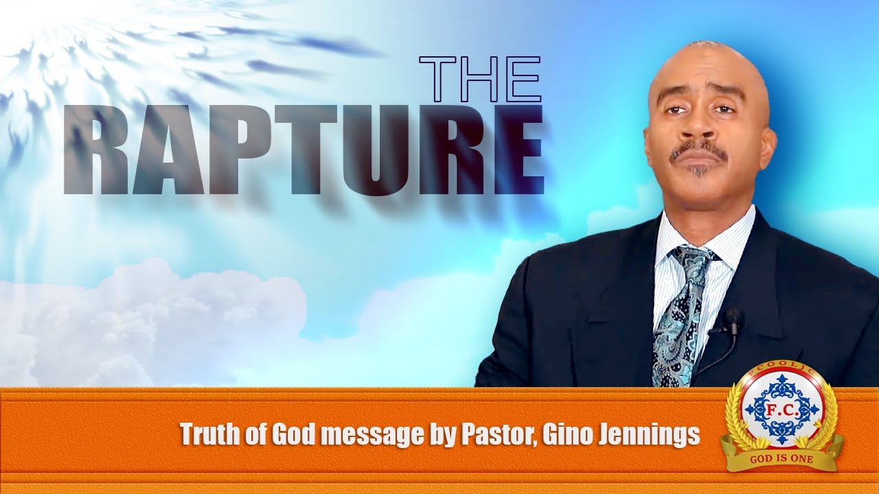 The Rapture By Pastor Gino Jennings Youtube
