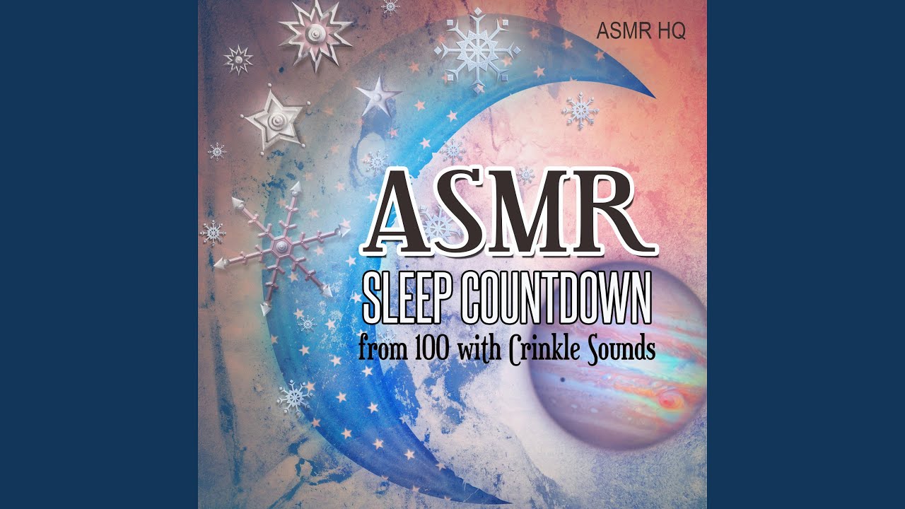 Asmr Sleep Countdown From 100 With Crinkle Sounds Asmr Hq Song