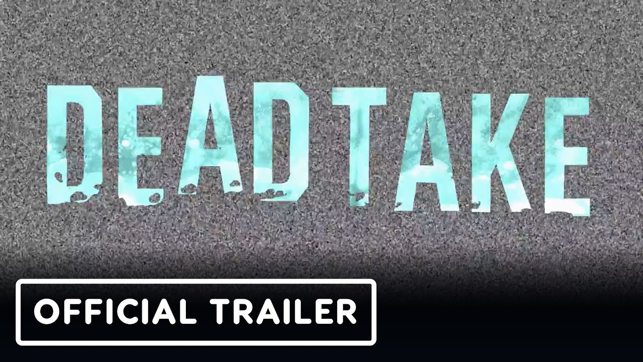 Dead Take Official Teaser Trailer Youtube