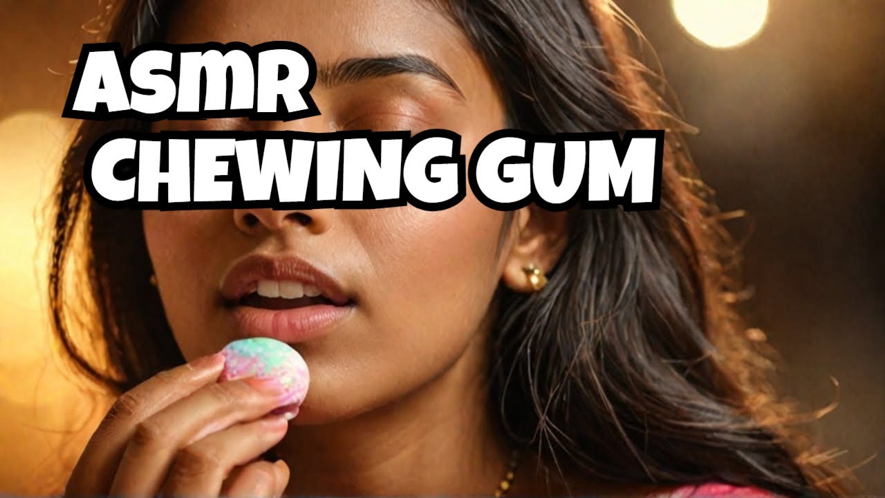 Asmr Chewing Gum Mouth Sounds Youtube
