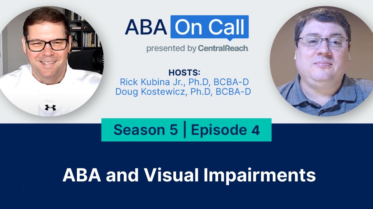 Centralreach Aba On Call Season 5 Ep 4 Aba And Visual Impairments