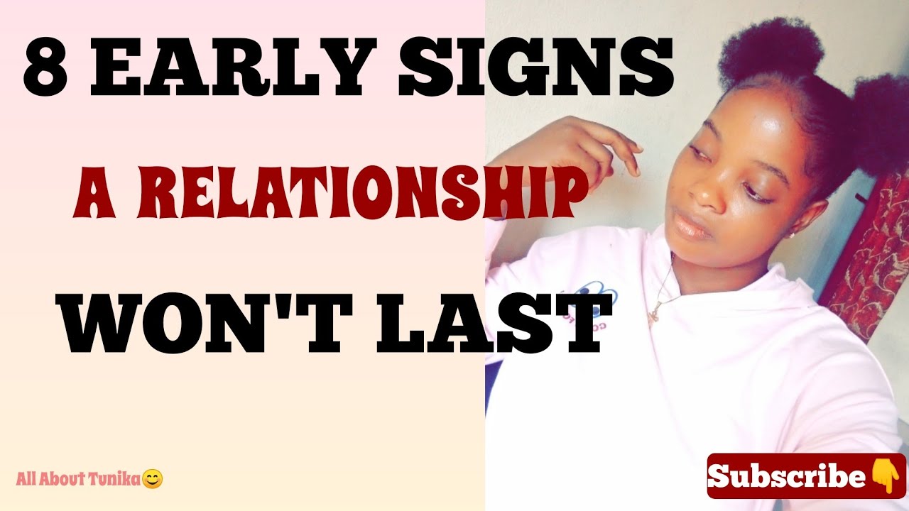 8 Early Signs Your Relationship Won T Last Youtube