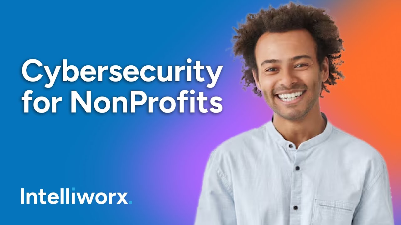 Cybersecurity Webinar For Nonprofits Securing Your Mission Youtube