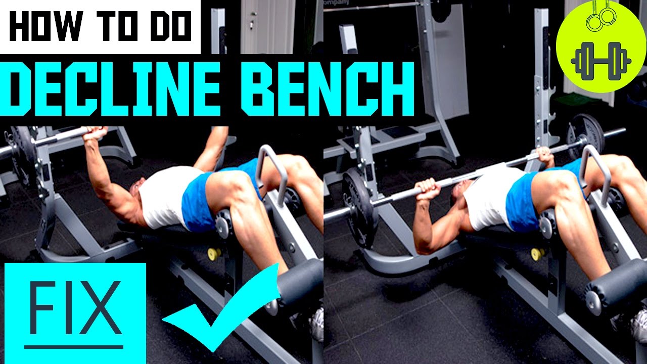 How To Do Decline Bench Press Correctly Chest Exercise Do It