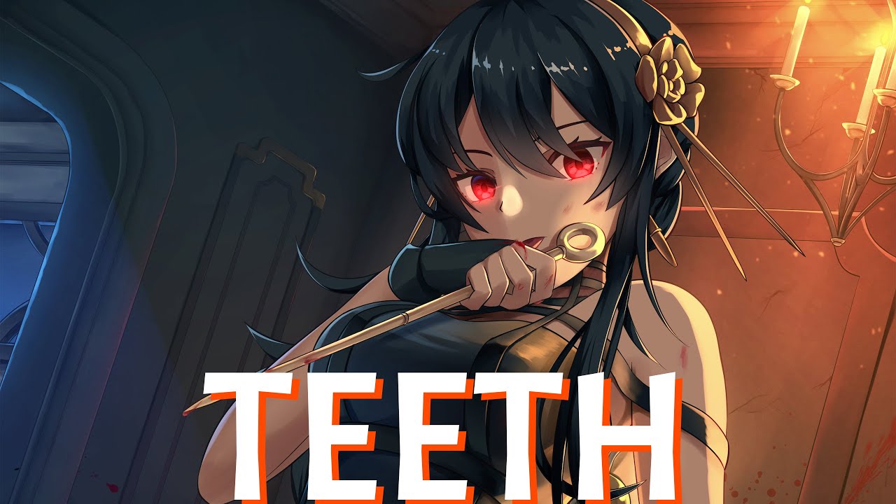 Nightcore Teeth Youtube Music