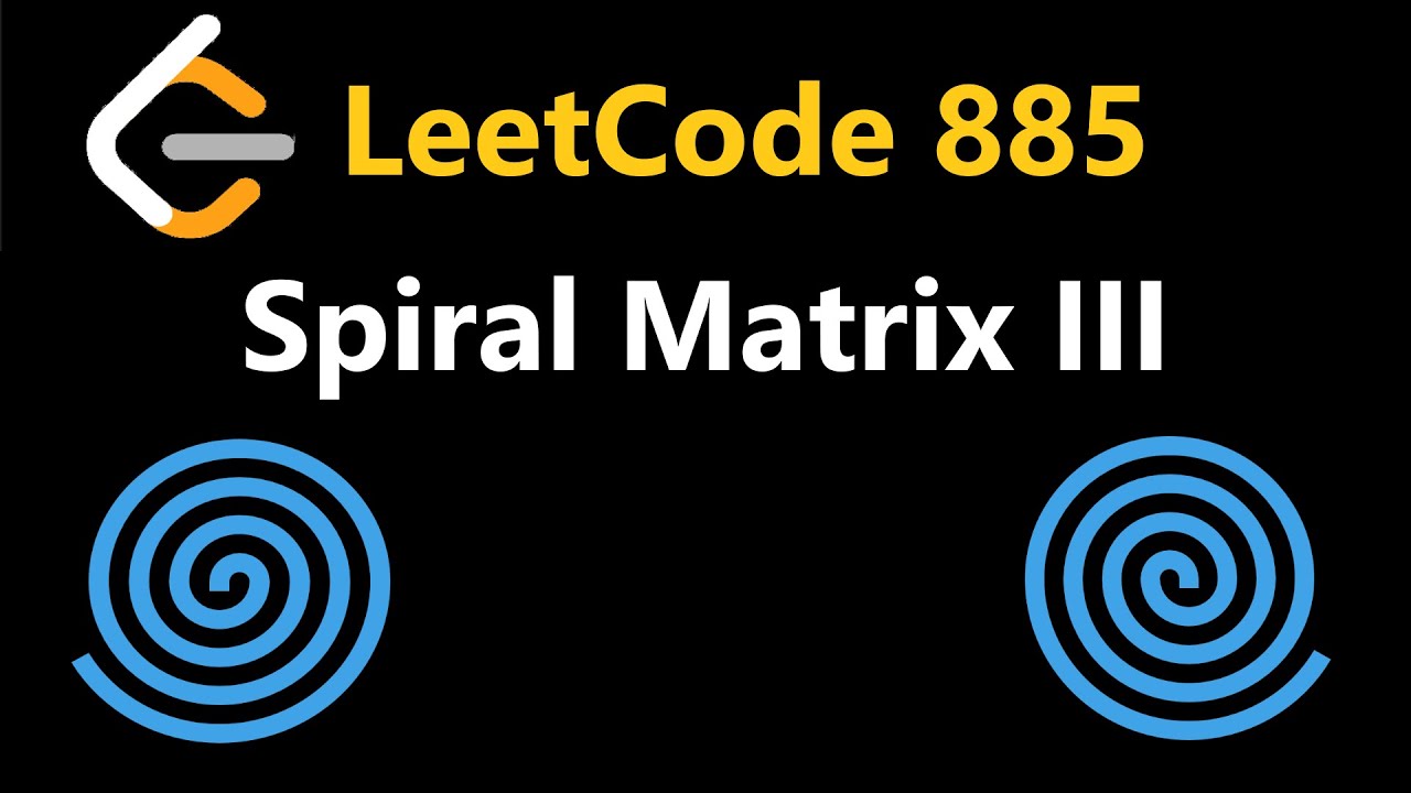 Spiral Matrix Iii Leetcode 885 Python Youtube