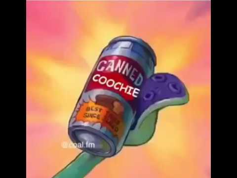 Squidward Loving Canned Coochie Youtube