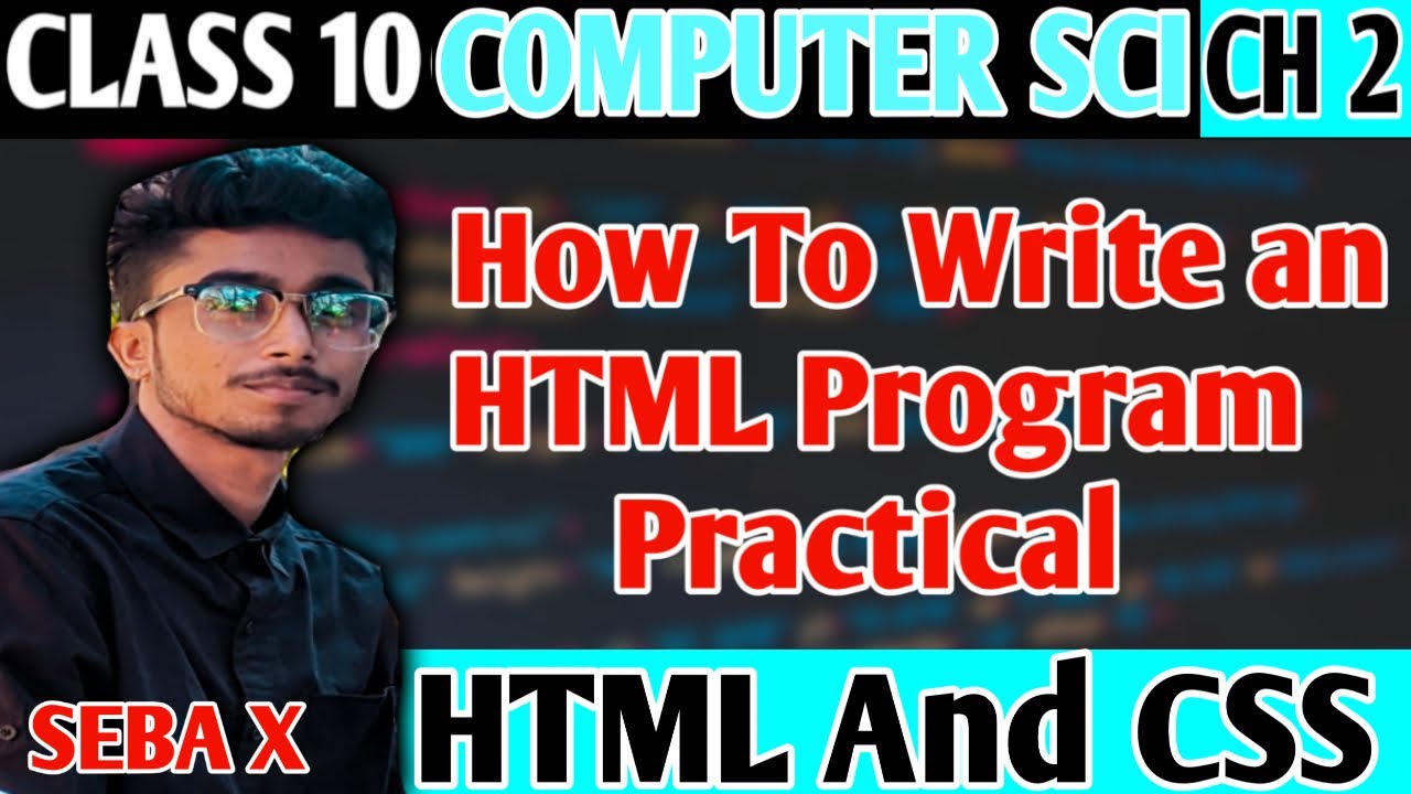 How To Code In Html Program Chapter 2 Html And Css Comp Sc Seba Class X