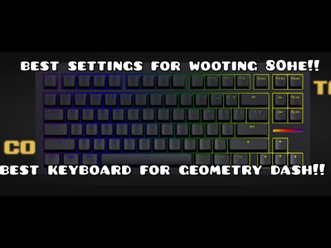 Best Wooting Keyboard Settings For Geometry Dash 2025 Youtube