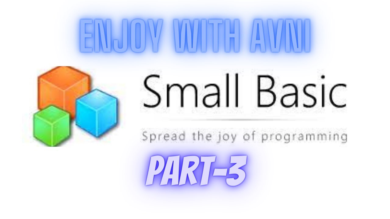 Small Basic Tutorial Part 3 Youtube