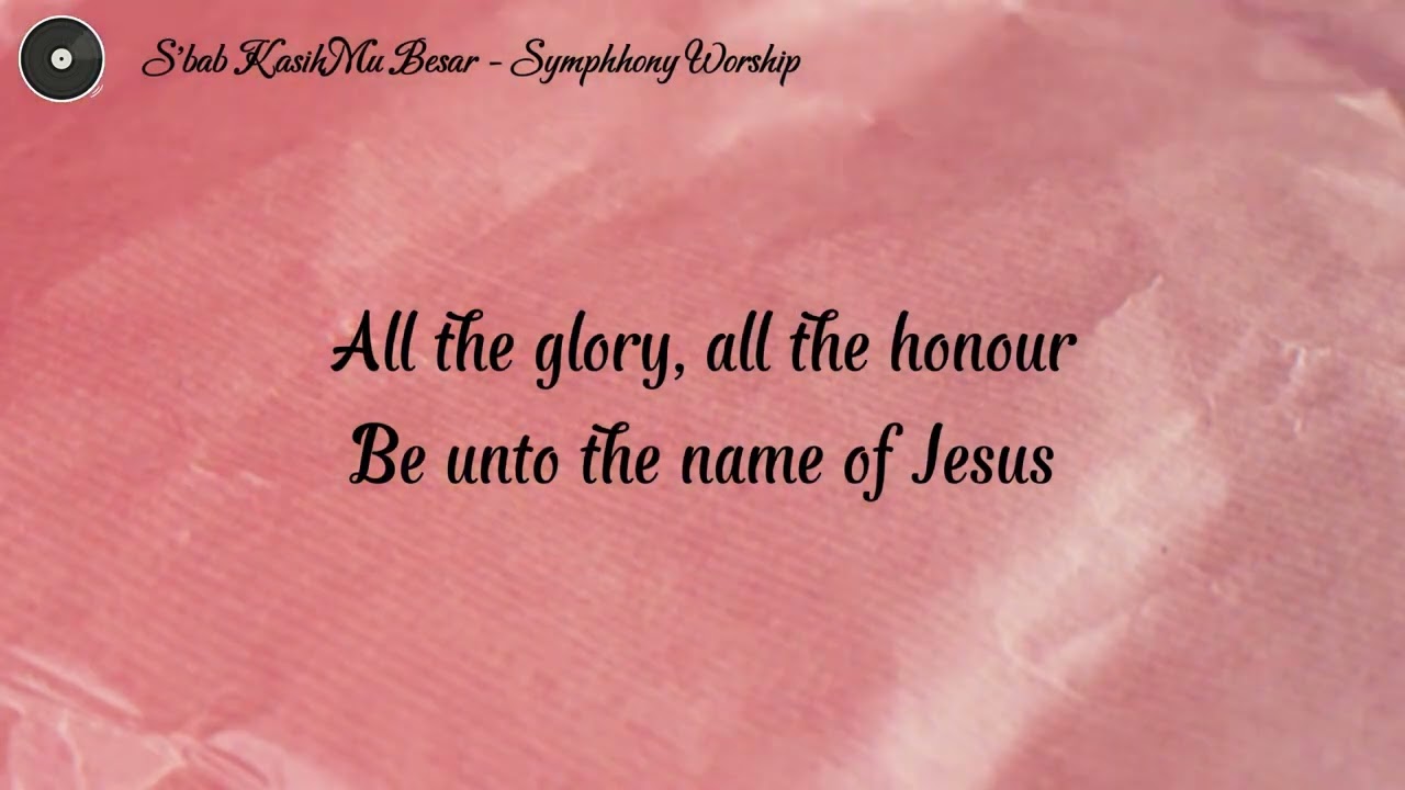 Bagi Dia Segala Kemuliaan Symphony Worship Lirik Lagu Rohani Chords