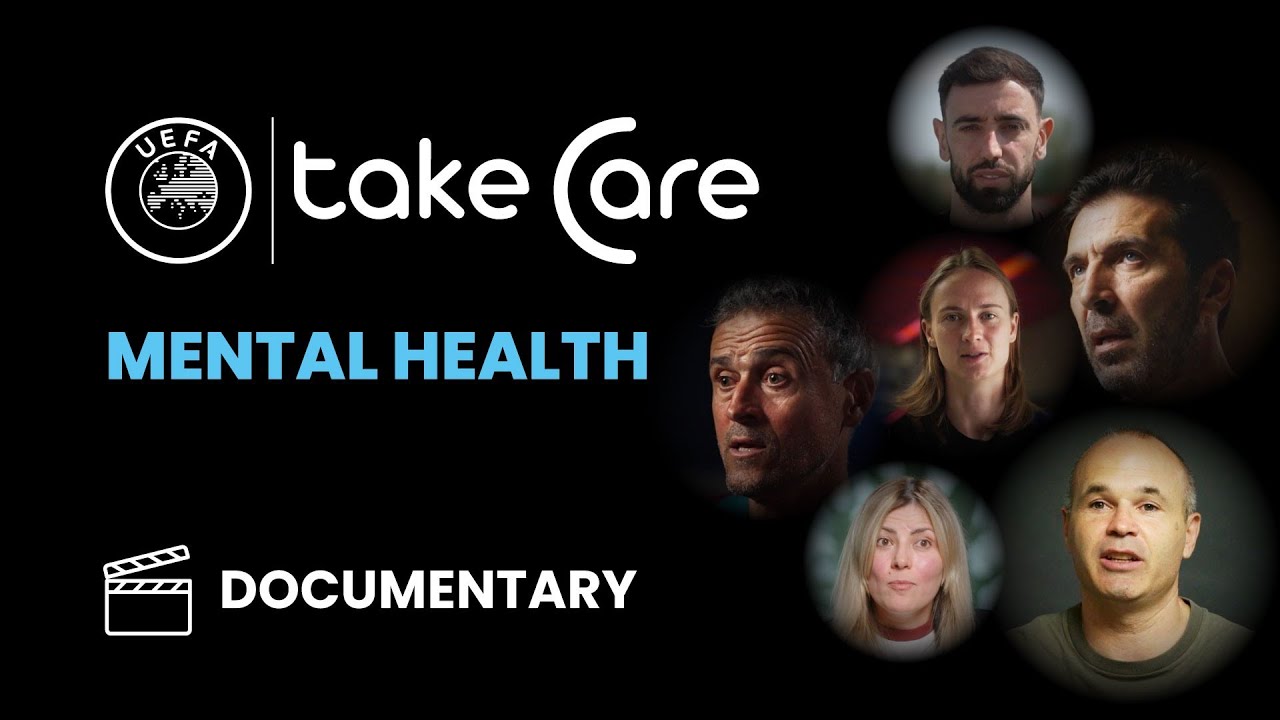 Uefa Take Care Documentary Mental Health Youtube