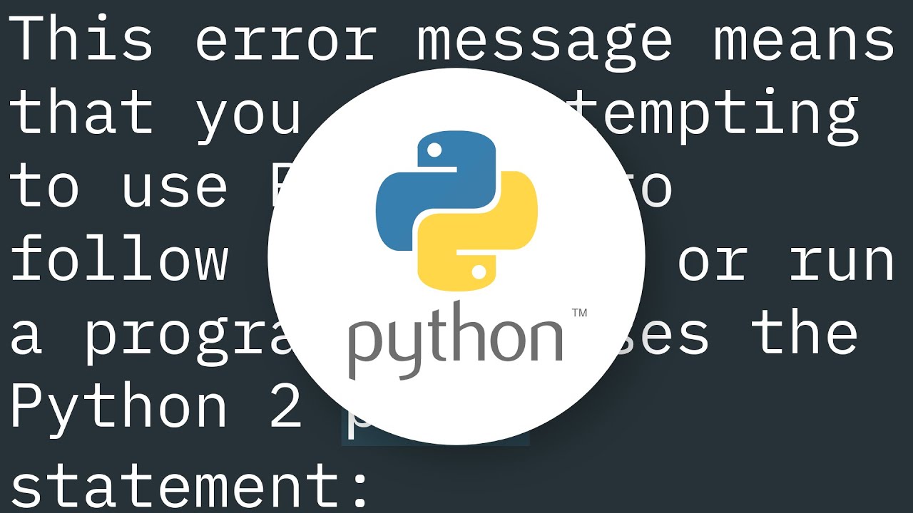 What Does Syntaxerror Missing Parentheses In Call To Print Mean In