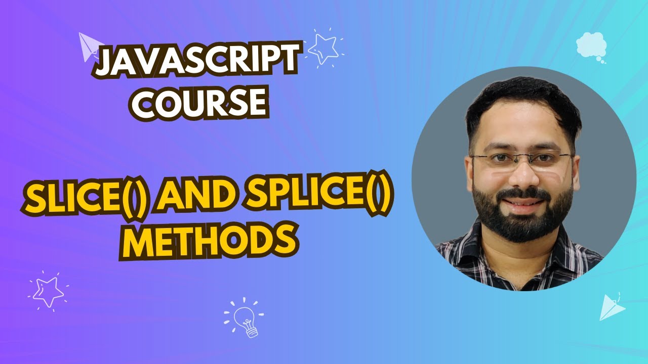 24 Slice And Splice Methods In Javascript Youtube