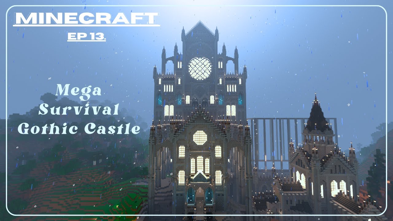 My Biggest Build Yet Gothic Castle Minecraft Smp Ep 13 Youtube